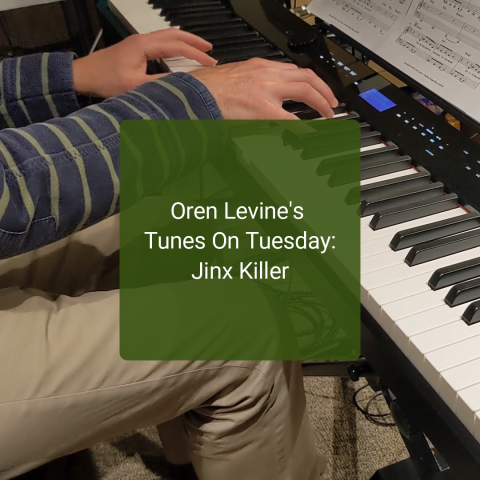 Tunes on Tuesday: Jinx Killer – Oren Levine, jazz pianist and songwriter